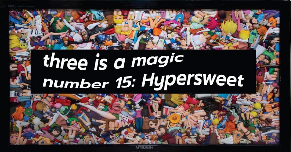 three is a magic number 15 Hypersweet เปิดให้ชมอีกครั้งในรูปแบบของ Virtual