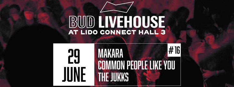 BUD LIVEHOUSE #16 - 29 Jun 2022 : Makara / Common People Like You / The ...