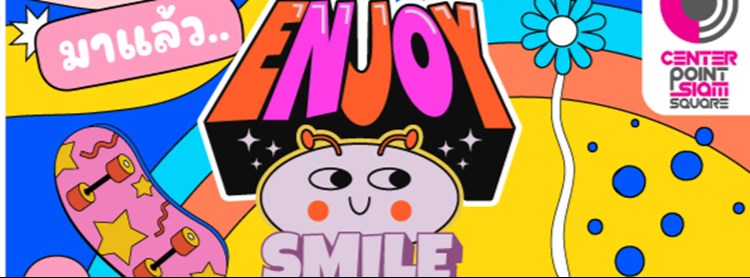 Enjoy Smile ตลาดนัดเอาใจเด็กสยาม | Zipevent - Inspiration Everywhere