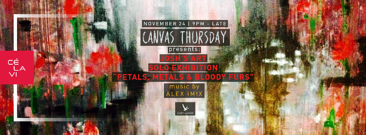 Canvas Thursday pres. Josh's Art Solo exhibition | Zipevent ...