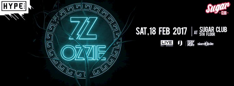 Sugar Club & Hype Events present: OZZIE l Sat 18 Feb | Zipevent - Inspiration Everywhere