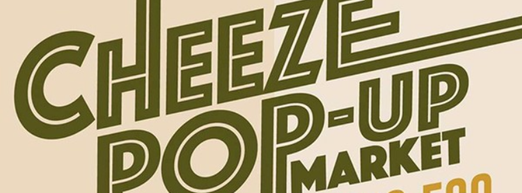 Cheeze Pop-Up Market | Zipevent - Inspiration Everywhere