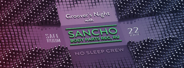 No Sleep Crew Groover's Night w/ Sancho | Body Parts Records | Zipevent ...