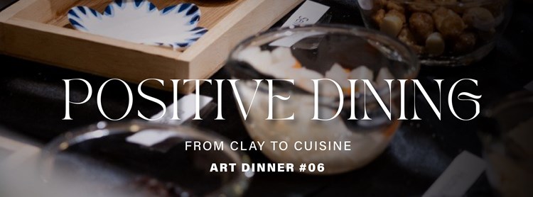 POSITIVE DINING - From Clay to Cuisine | Zipevent - Inspiration Everywhere