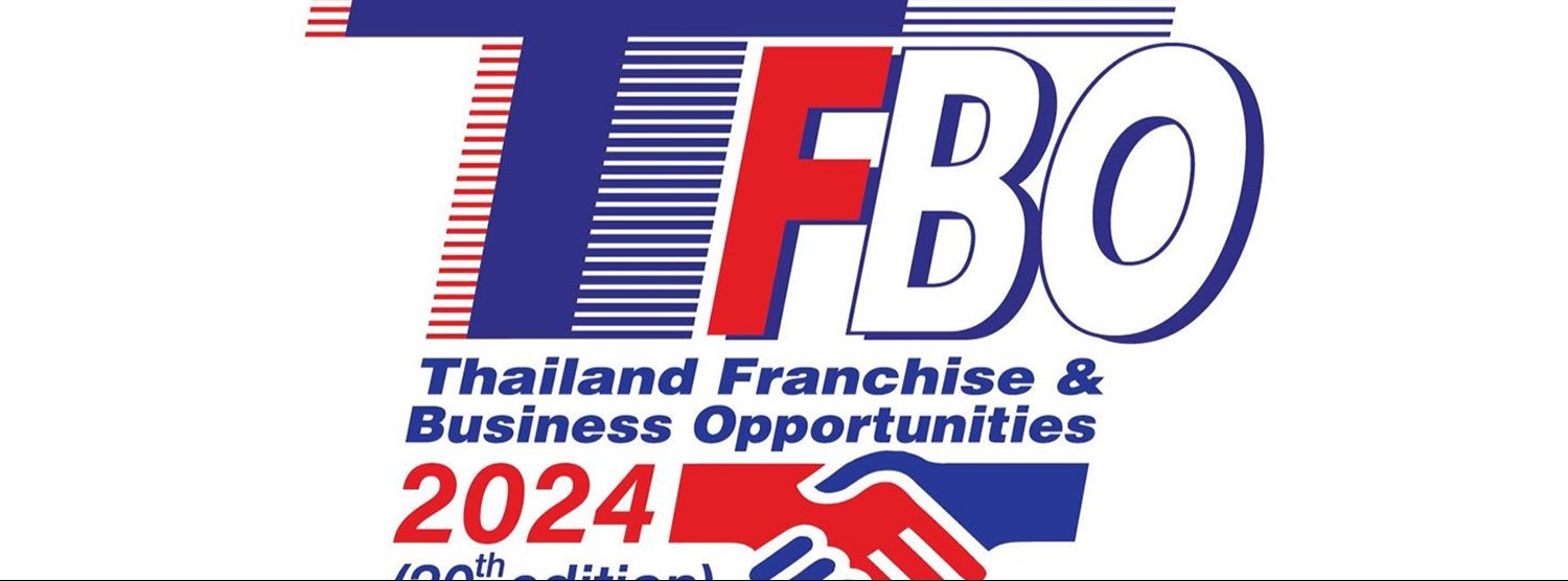 Thailand Franchise & Business Opportunities 2024 (TFBO) | Zipevent - Inspiration Everywhere