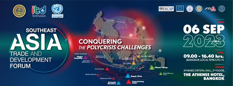 Southeast Asia Trade and Development Forum 2023 “Conquering the ...