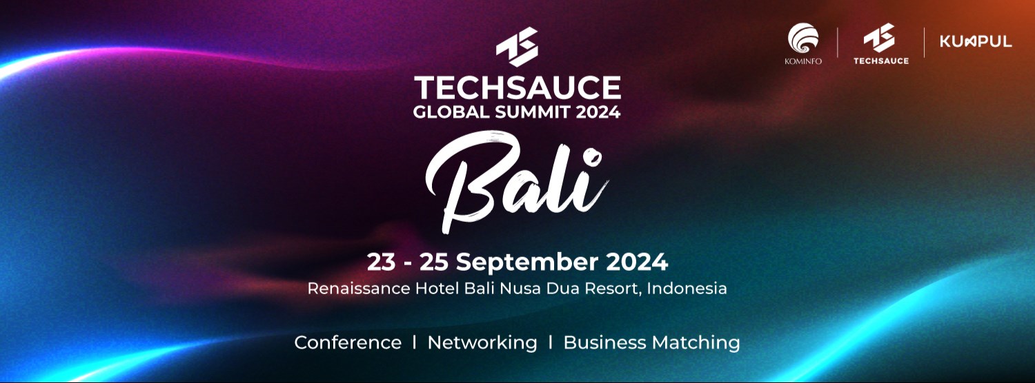 Techsauce Global Summit Bali 2024 | Zipevent - Inspiration Everywhere