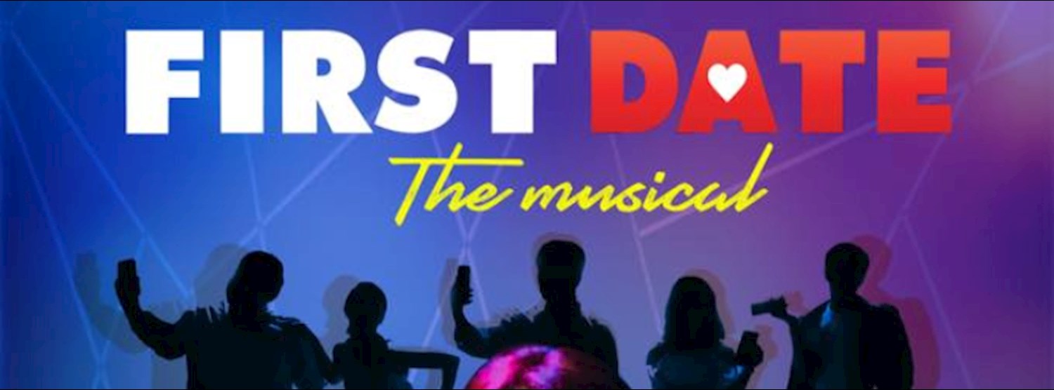First Date The Musical | Zipevent - Inspiration Everywhere