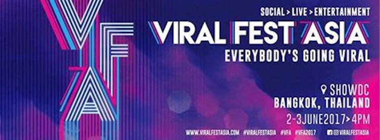 Viral Fest Asia 2017 : Everybody's going viral | Zipevent - Inspiration ...