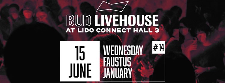 BUD LIVEHOUSE #14 - 15 Jun 2022 : Wednesday / Faustus / January ...